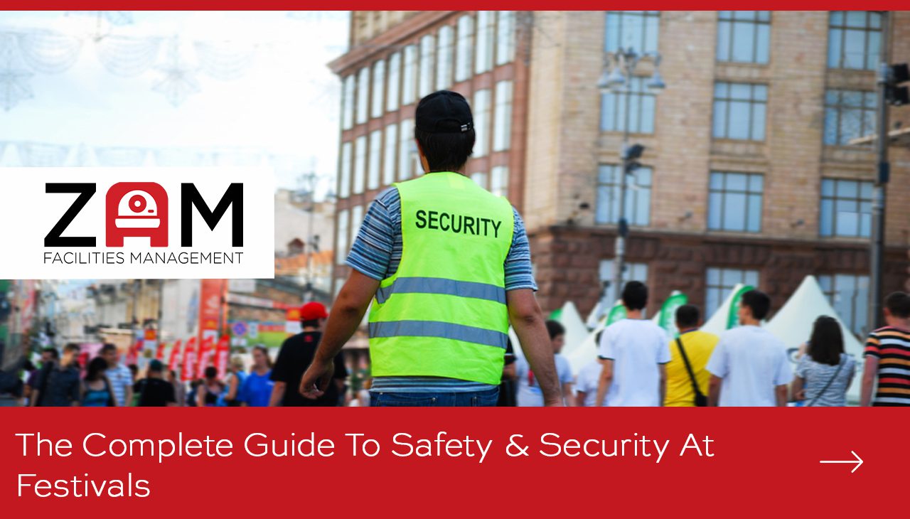 The Complete Guide To Safety & Security At Festivals - Zam Fm Ltd